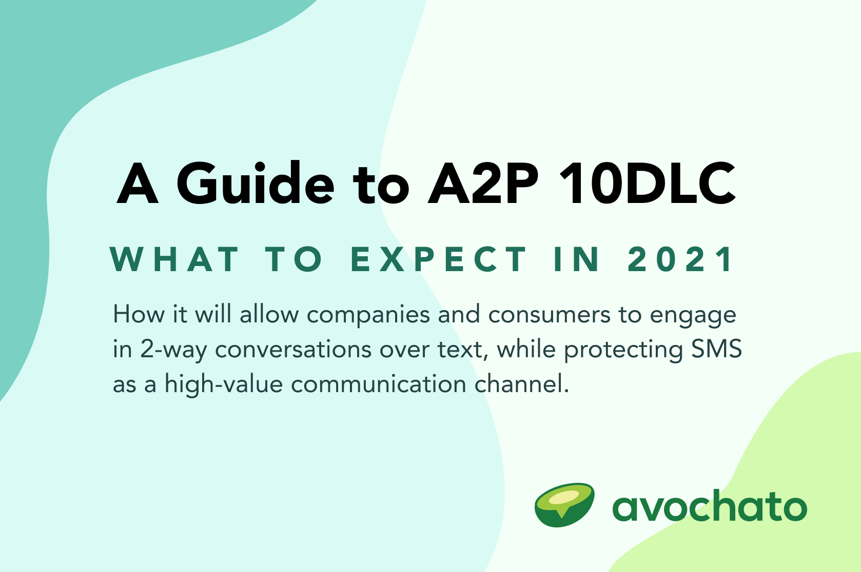 A guide to A2P 10DLC - what to expect in 2021 | Avochato